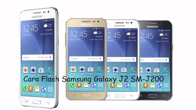 Cara Flash Samsung Galaxy J2 Via Odin Dengan Mudah 100% Berhasil