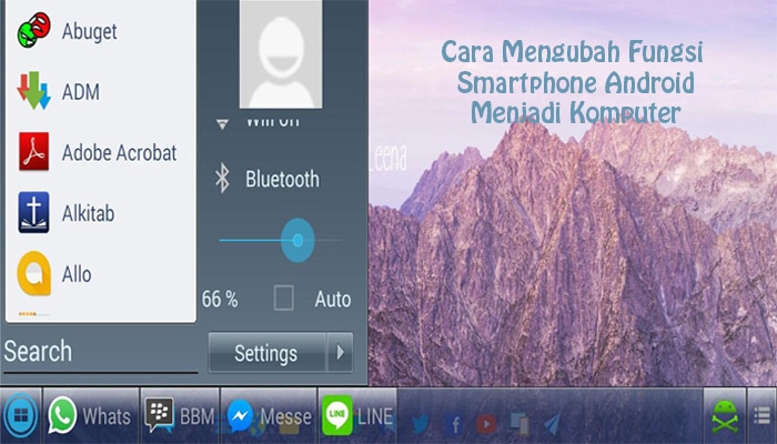 Cara Mudah Mengubah Fungsi Smartphone Android Menjadi Komputer