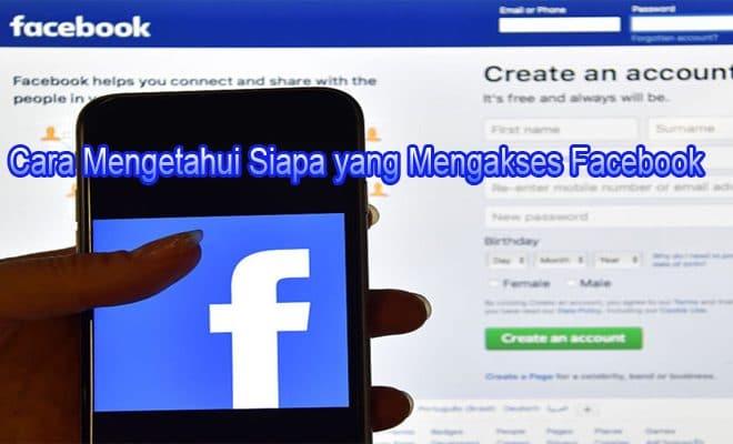 2 Cara Mudah Mengetahui Siapa yang Mengakses Facebook Kamu, Melalui Hp ... 2 Cara Mudah Mengetahui Siapa yang Mengakses Facebook Kamu, Melalui Hp ...