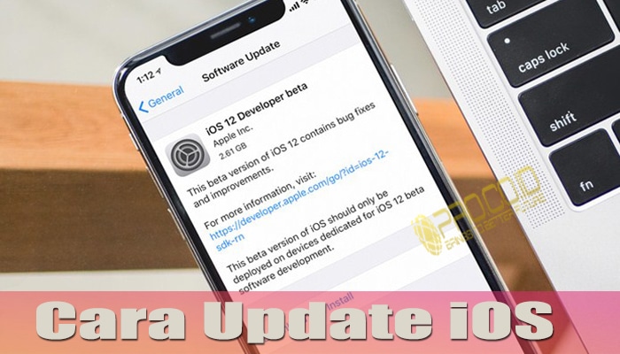4 Cara Update iOS iPhone, iPad, dan iPod Touch Semua Model MUDAH 100% WORK