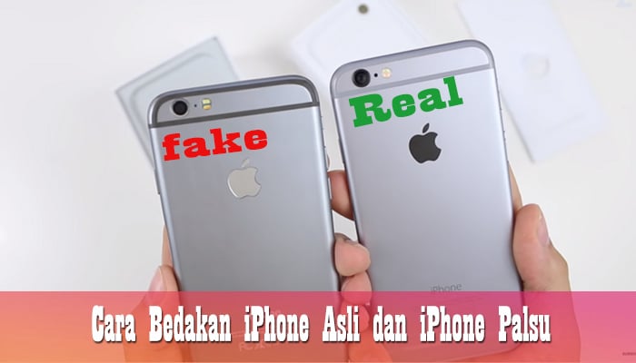 Cara Bedakan iPhone Asli dan iPhone Palsu Dengan Mudah, Pahami Sebelum Membeli
