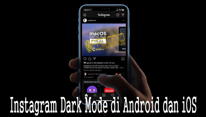 Cara Aktifkan Instagram Dark Mode di Android dan iOS MUDAH