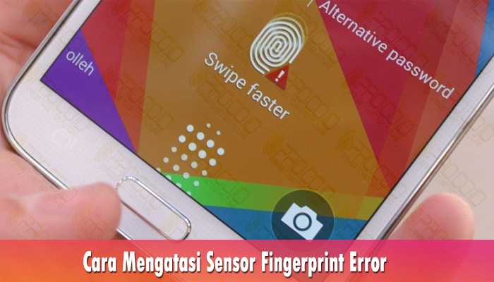 Cara Mengatasi Sensor Fingerprint Error Tidak Berfungsi di Smartphone ...